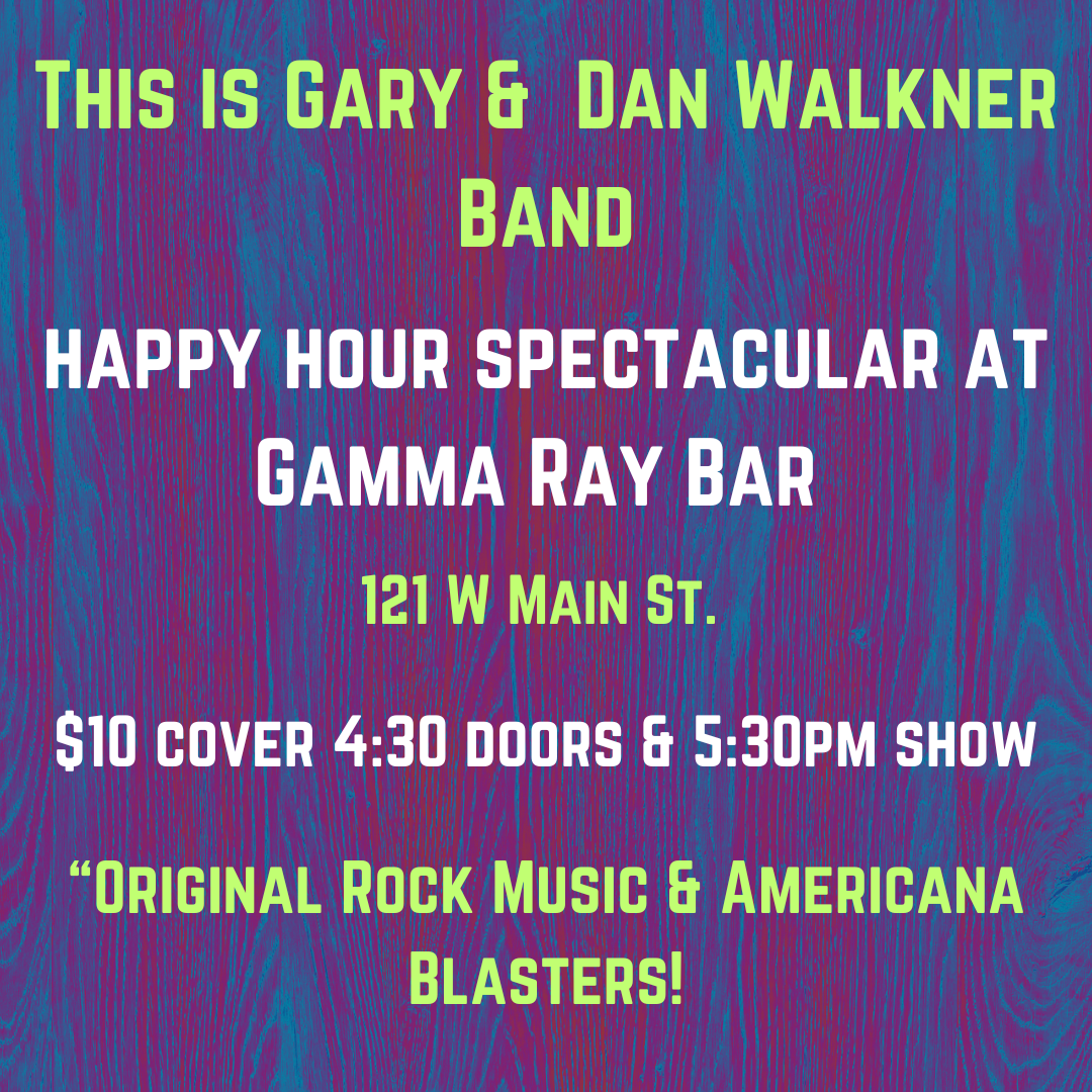 Happy Hour show w/ This is Gary & Dan Walkner Band | Gamma Ray Bar