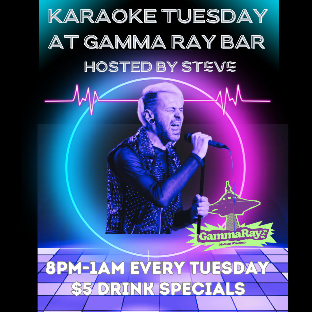 Karaoke Tuesday with host Steve | Gamma Ray Bar