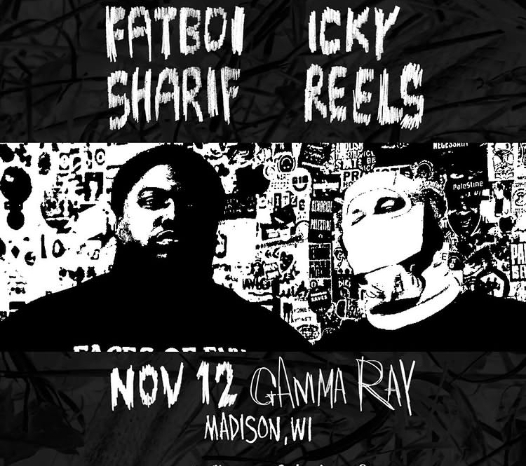 Fatboi Sharif + Icky Reels // Thomas Wincek // Rob Dz | Gamma Ray Bar